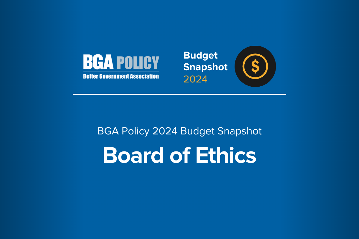 Board of Ethics - BGA Policy 2024 Budget Snapshot - Better Government ...